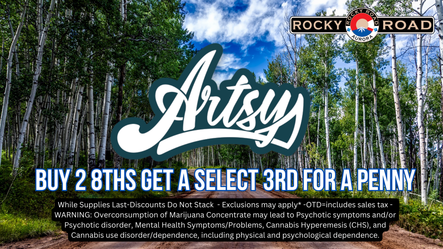 Artsy - Buy 2 8ths get a Select 3rd for a Penny at Rocky Road Dispensary CO